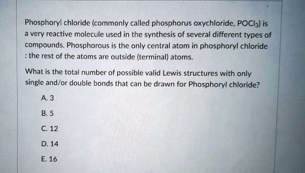 SOLVED:Phosphoryl chloride (commonly called phosphorus oxychloride; POCIa) is very reactive ...