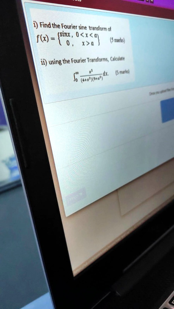 i) Find the Fourier sine transform of f(x) = sin x, 0