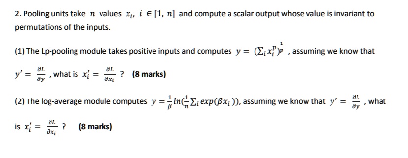 2. Pooling units take n values xi, i ? [1, n] and compute a scalar ...