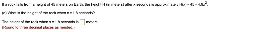 SOLVED: If a rock falls from height of 45 meters on Earth; the height H ...