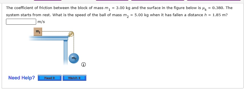 SOLVED: The coefficient of friction between the block of mass m1 3.00 kg and the surface in the ...