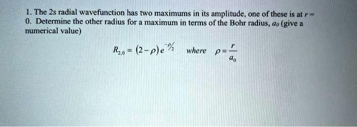 Solved The 2s Radial Wavefunction Has Two Maximums In Its Amplitude 0638