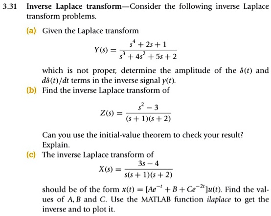 SOLVED: 3.31 Inverse Laplace transform - Consider the following inverse ... SOLVED: 3.31 Inverse Laplace transform - Consider the following inverse ...