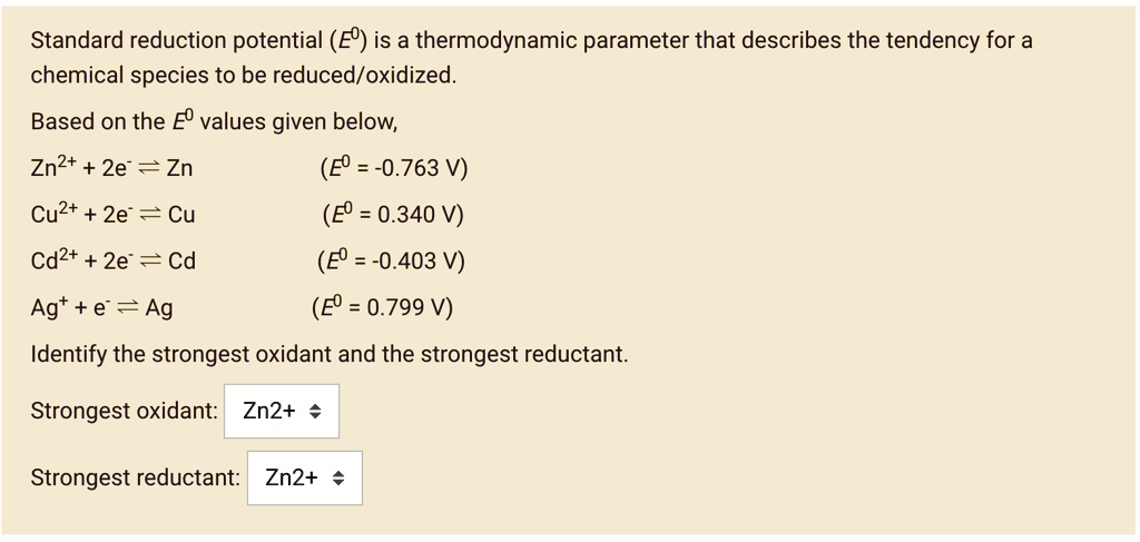 SOLVED: Standard reduction potential (EO) is a thermodynamic parameter ...