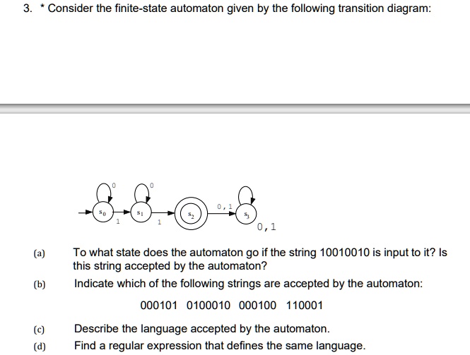 Solved 3 Consider The Finite State Automaton Given By The Following Transition Diagram A
