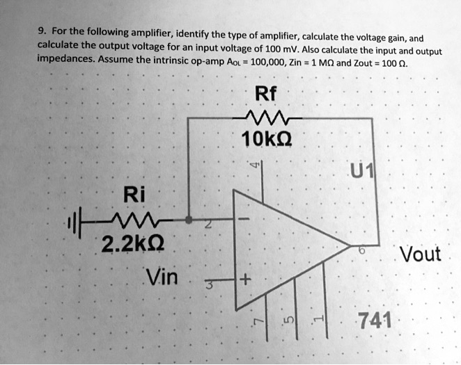 SOLVED: 9. For the following amplifier,identify the type of amplifier ...