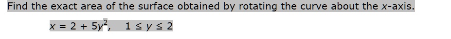 SOLVED: Find the exact area of the surface obtained by rotating the ...