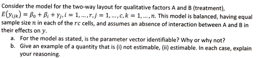 SOLVED: Consider the model for the two-way layout for qualitative ...
