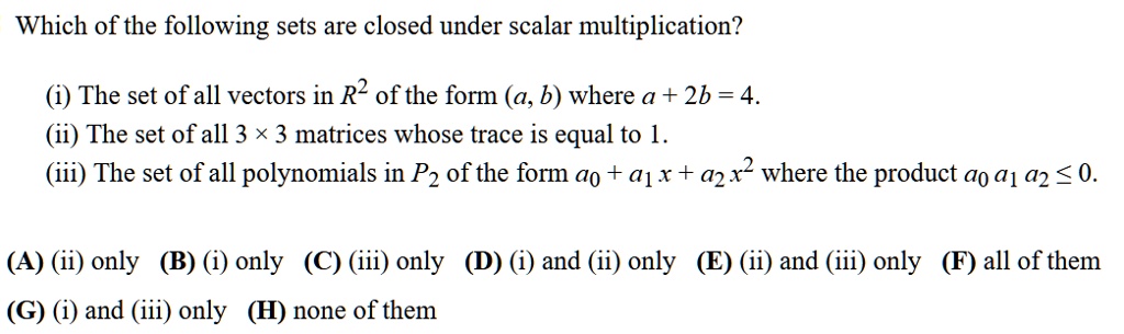 SOLVED:Which of the following sets are closed under scalar ...
