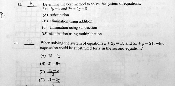 3 determine the best method to solve the system of equations 2y 4 and 2x 2y 8 substitution ...