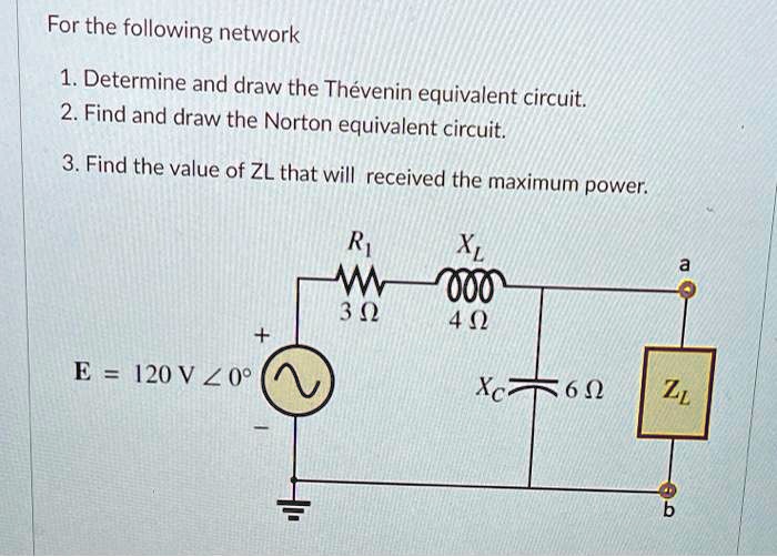 SOLVED: For the following network Determine and draw the Thevenin equivalent circuit: 2. Find ...