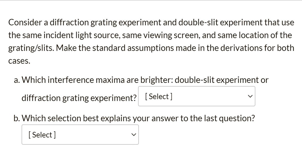 SOLVED: Consider a diffraction grating experiment and double-slit ...