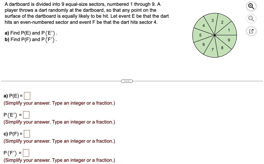 SOLVED: A dartboard is divided into 9 equal-size sectors,numbered 1 through 9.A player throws a ...