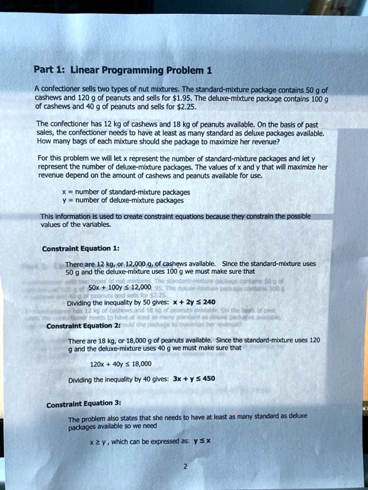 Part 1: Linear Programming Problem A confectioner sells two types of nut mixtures: The standard ...