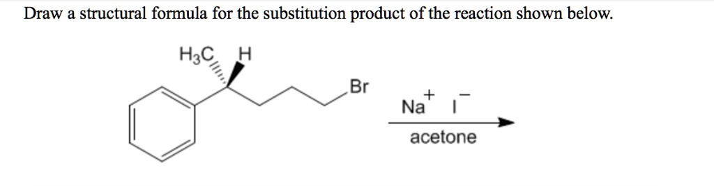 SOLVED: Draw a structural formula for the substitution product of the reaction shown below: AOm ...
