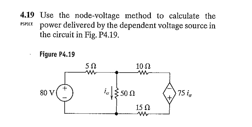 PSPICE 4.19 Use the node-voltage method to calculate the power delivered by the dependent ...