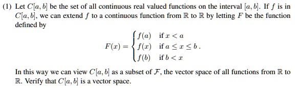 let ca b be the set of all continuous real valued functions on the interval a 6 if f is in clab ...