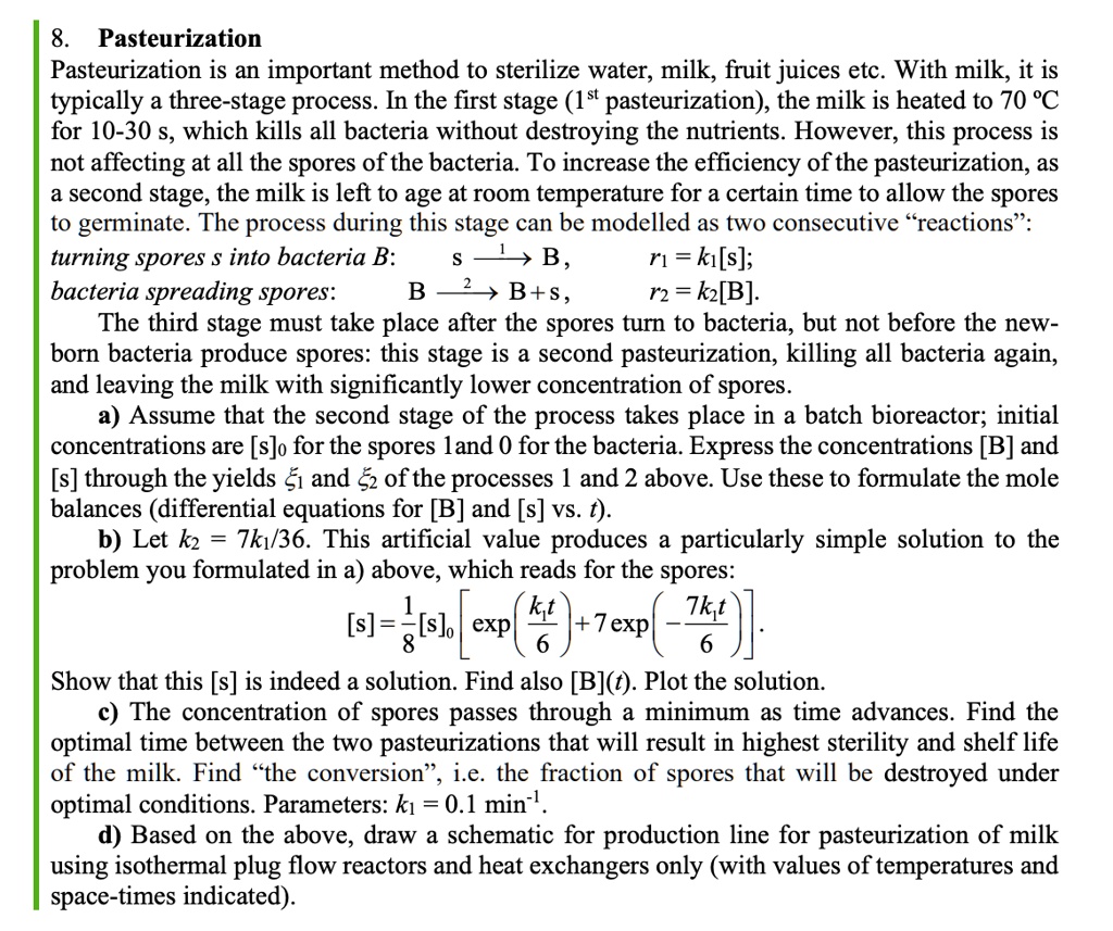 SOLVED: Pasteurization Pasteurization is an important method to sterilize water, milk, fruit ...