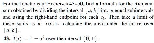 for the functions in exercises 43 50 find formula for the riemann sum obtained by dividing the ...