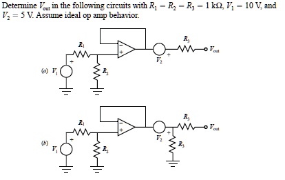 SOLVED: Determine Vout in the following circuits with R1 = 1 kÎ©, V1 = 10 V. Assume ideal op amp ...