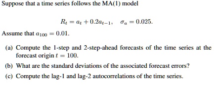 SOLVED: Suppose that the time series follows the MA(2) model: U[t] = 0. ...