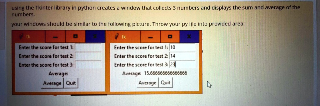 Solved Using The Tkinter Library In Python Creates A Window That Collects 3 Numbers And