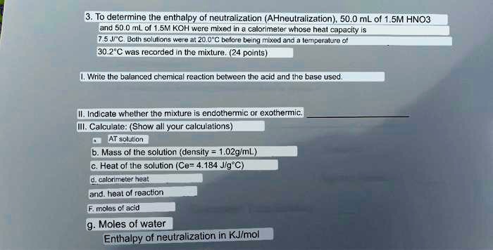 SOLVED: To determine the enthalpy of neutralization (Î”Hneutralization), 50.0 mL of 1.5M HNO3 ...