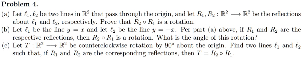 SOLVED: Problem 4 (a) Let €1,/2 be two lines in R2 that pass through ...
