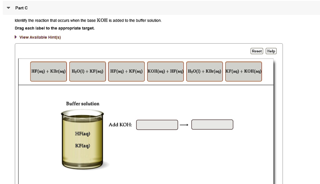 SOLVED: Text: Part C Identify the reaction that occurs when the base KOH is added to the buffer ...