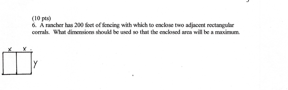 10 pts a rancher has 200 feet of fencing with which to enclose two ...