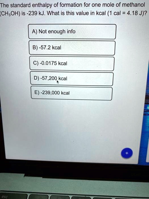 the standard enthalpy of formation for one mole of methanol choh is 239 ...