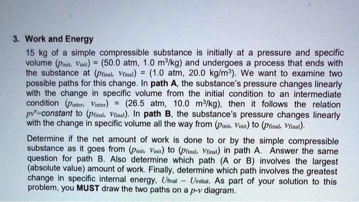 3. Work and Energy 15 kg of a simple compressible substance is ...