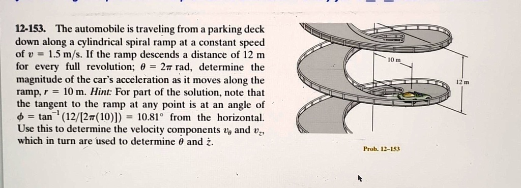 12-153. The automobile is traveling from a parking deck down...