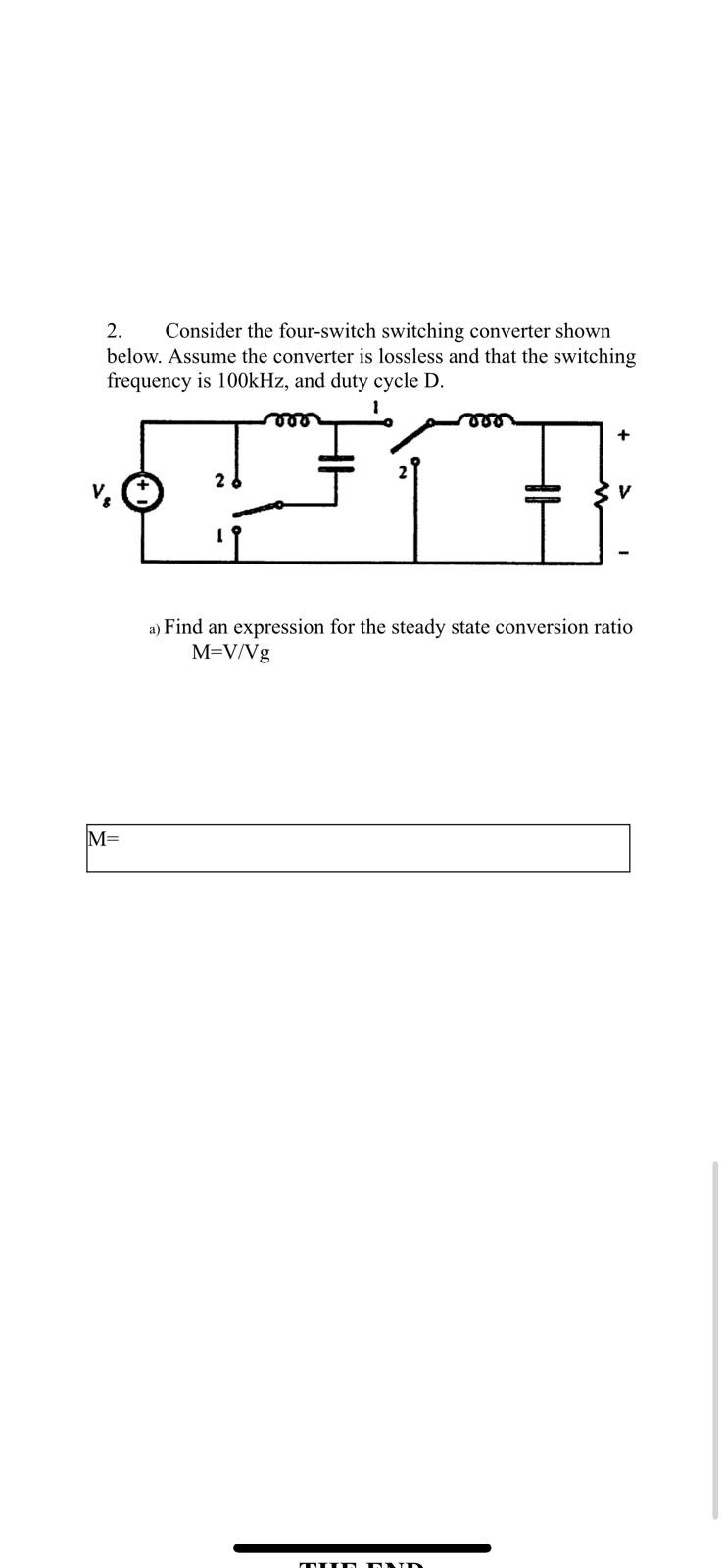 SOLVED: 2. Consider the four-switch switching converter shown below. Assume the converter is ...