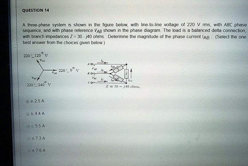 QUESTION 14 A three-phase system is shown in the figure below, with ...