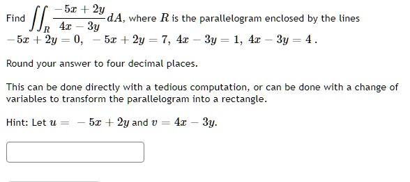 SOLVED: 5 + 2y Find A, where R is the parallelogram enclosed by the ...