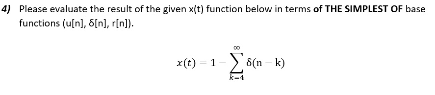 SOLVED: Please evaluate the result of the given x(t) function below in ...