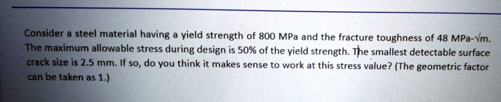SOLVED: Consider a steel material having a yield strength of 800 MPa ...