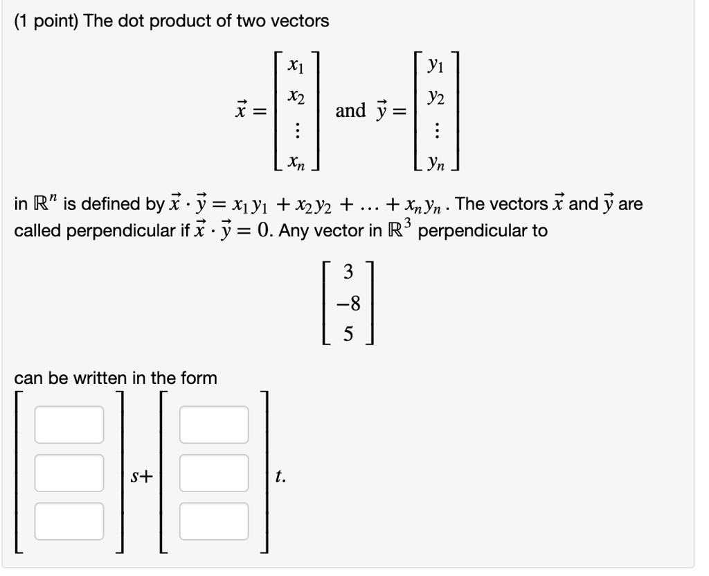 SOLVED: point) The dot product of two vectors X1 Y1 Y2 and Y = X2 X ...