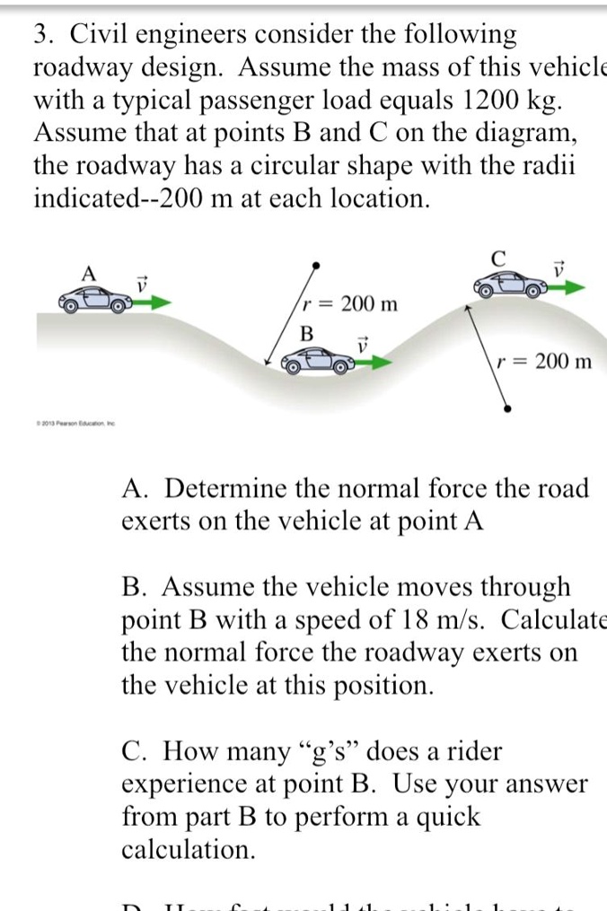 SOLVED: Civil engineers consider the following roadway design. Assume ...