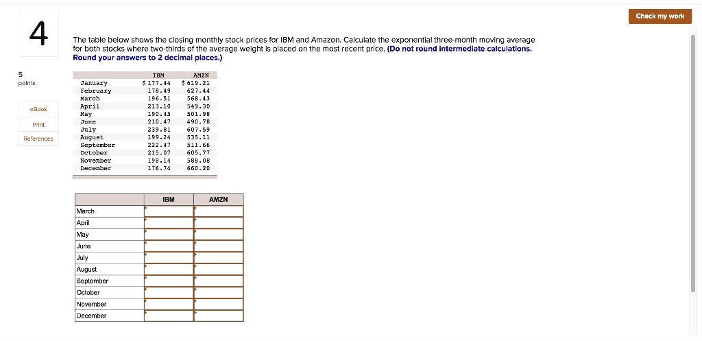 SOLVED: The table below shows the closing monthly stock prices for IBM and Amazon. Calculate the ...