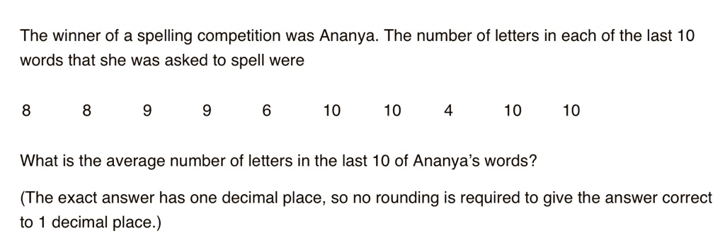 SOLVED: The winner of a spelling competition was Ananya. The number of ...