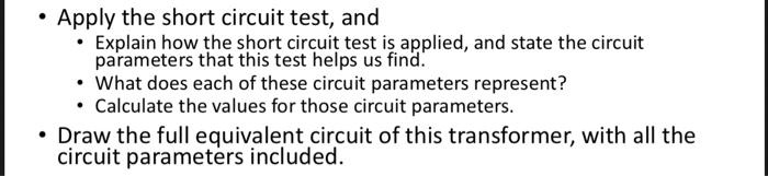 SOLVED: Apply the short circuit test and explain how the short circuit ...