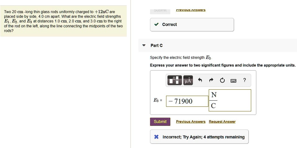 SOLVED: Frevious Knswers Two 20 cm-long thin glass rods uniformly ...
