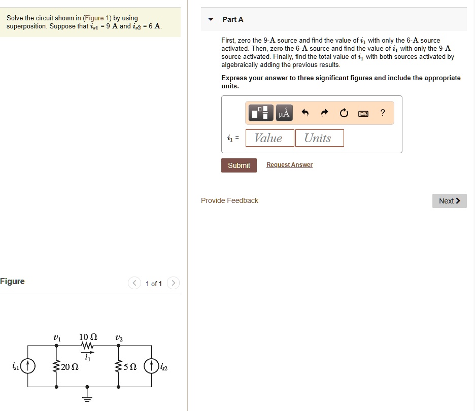 solve the circuit shown in figure 1 by using superposition suppose that i1 9 a and 2 6 a part a ...