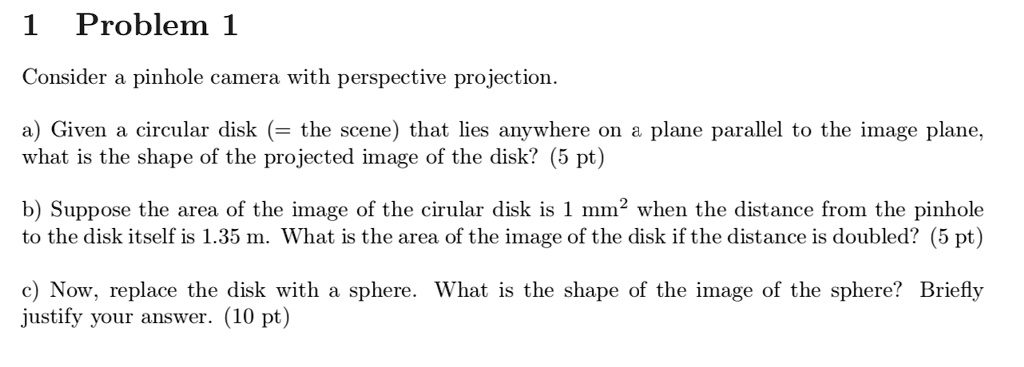 problem l l consider pinhole camera with perspective projection a given ...