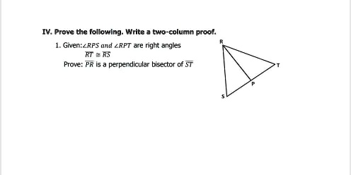 SOLVED: IV. Prove the following: Write column proof: Given / RPS NIC / RPT right angles ...