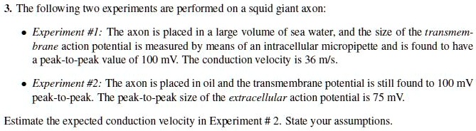 SOLVED: The following two experiments are performed on a squid giant ...