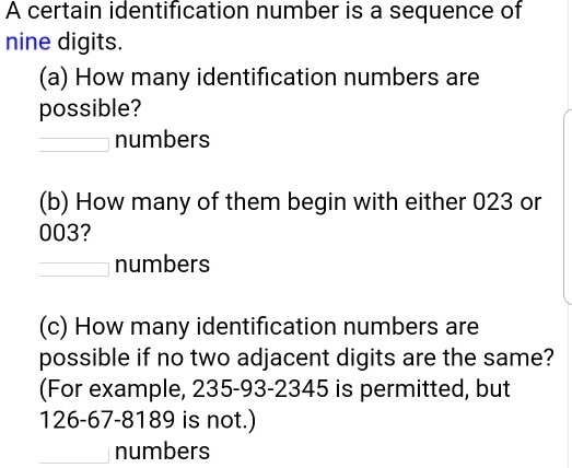 a certain identification number is a sequence of nine digits a how many identification numbers ...