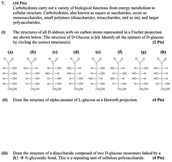 SOLVED:(10 Pts) Carbohydrates carry Out variely ol biological functions ...